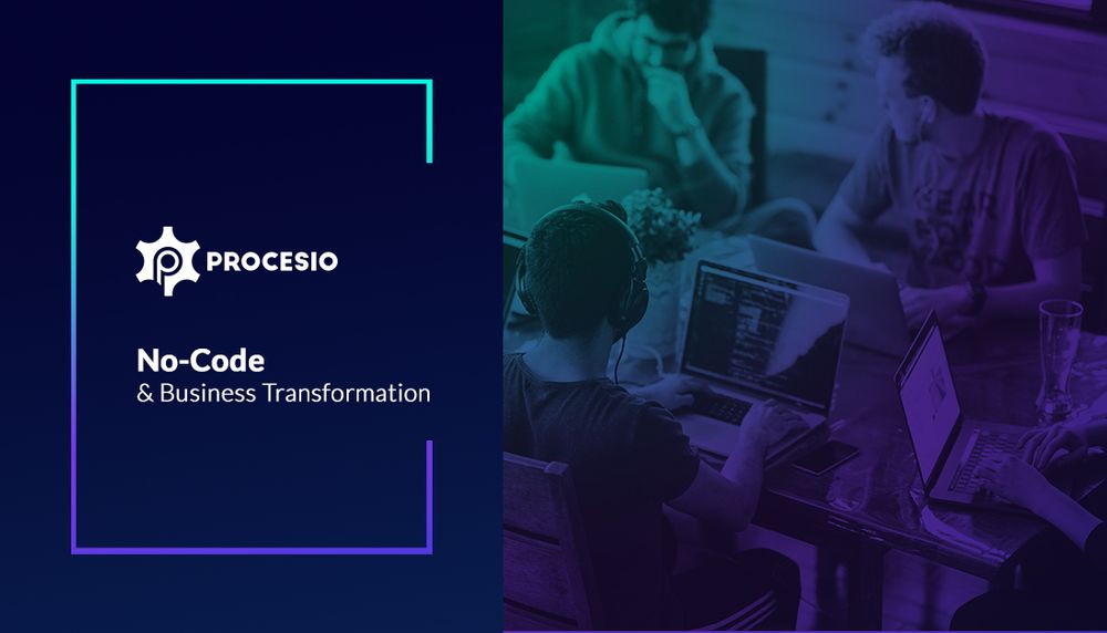 No-code PROCESIO: A blog about building software with no-code